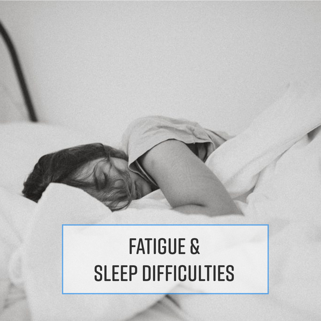 Fatigue Management & Sleep Difficulties ~ Be Your Potential