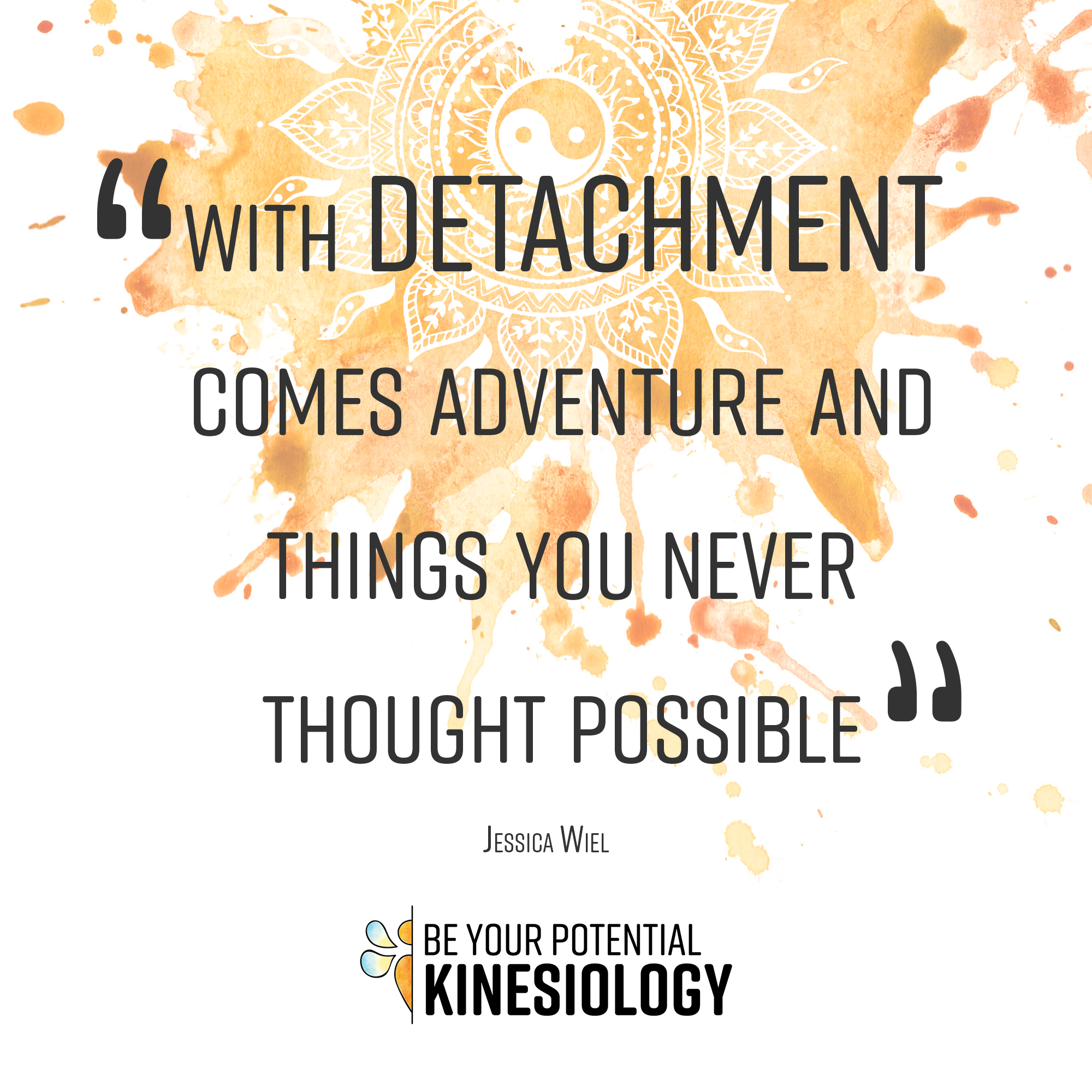 Detachment ~ Be Your Potential